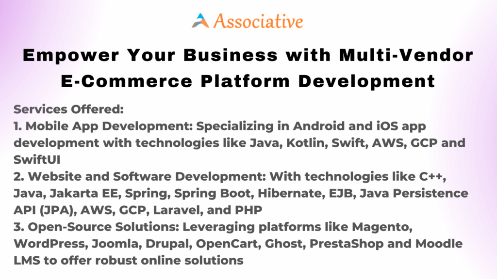 Empower Your Business with Multi-Vendor E-Commerce Platform Development Associative